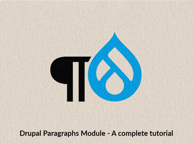 Drupal Paragraphs Module - A Complete Tutorial | Specbee Drupal Paragraphs Module - A Complete Tutorial | Specbee