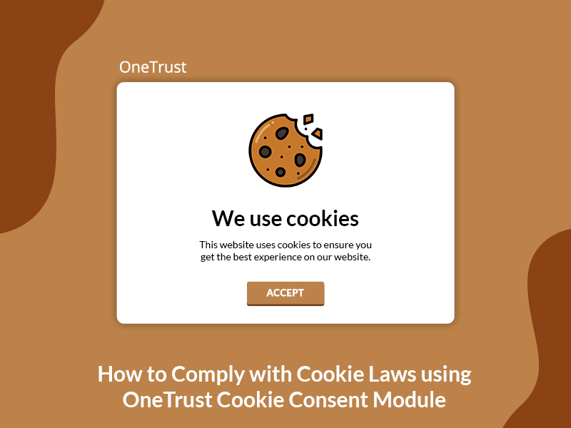 How to Comply with Cookie Laws using OneTrust Cookie Consent Module ...